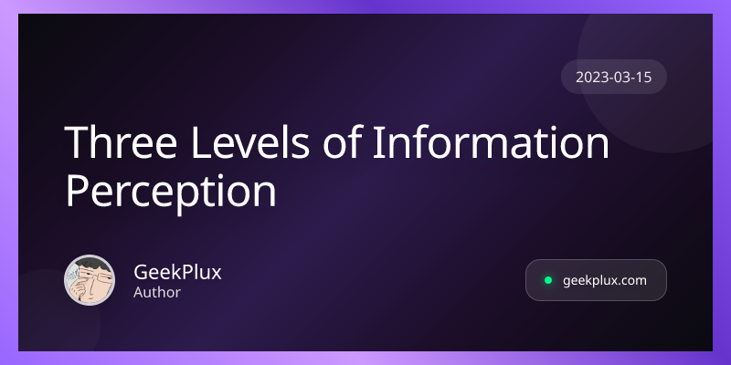 Three Levels of Information Perception